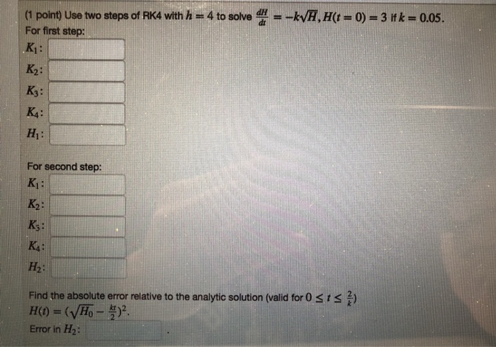 Solved (1 point) Use two steps of RK4 with h - 4 to solve | Chegg.com