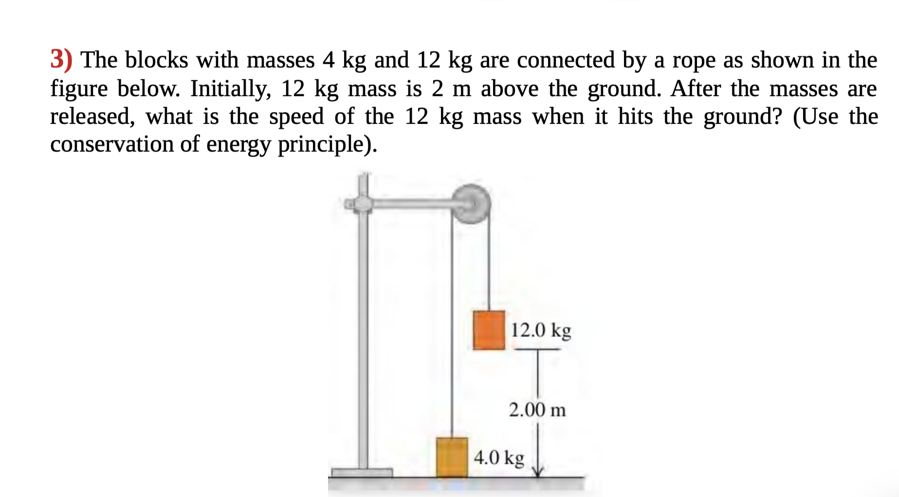 Solved 3) The blocks with masses 4 kg and 12 kg are | Chegg.com