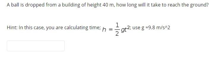 Solved A ball is dropped from a building of height 40 m, how | Chegg.com