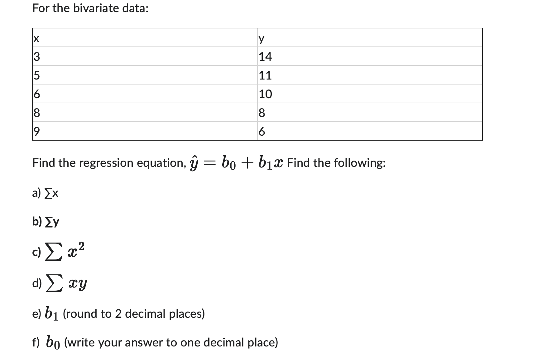Solved For the bivariate data: Find the regression equation, | Chegg.com