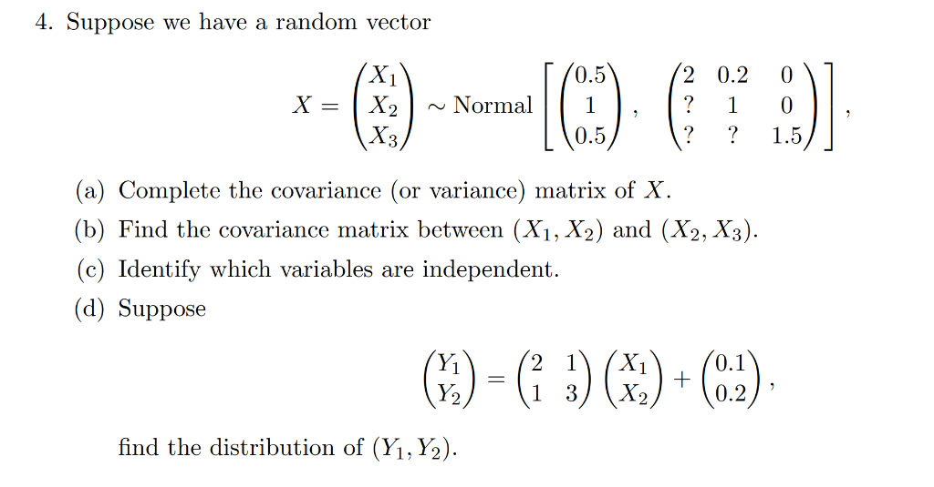 Solved 4. Suppose we have a random vector 0.5 2 0.2 0 3 0.5 | Chegg.com
