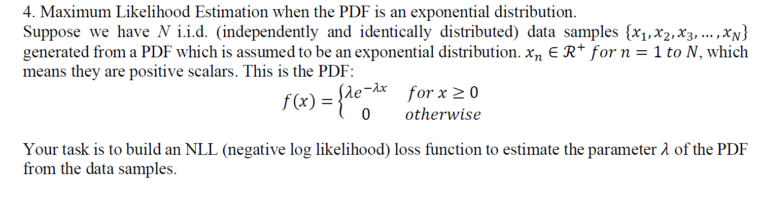 Solved 4. Maximum Likelihood Estimation when the PDF is an | Chegg.com