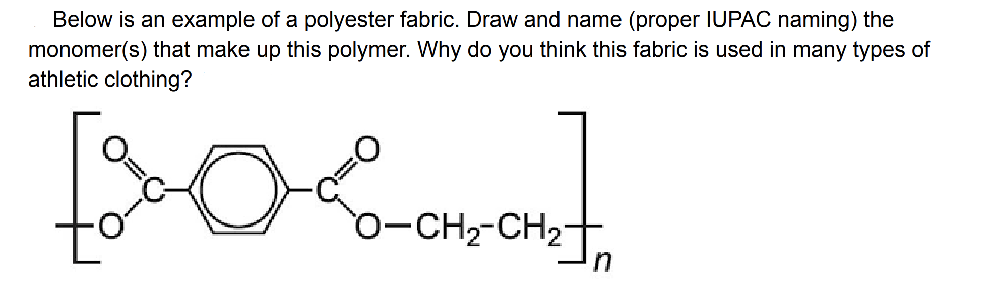 Solved Below is an example of a polyester fabric. Draw and | Chegg.com