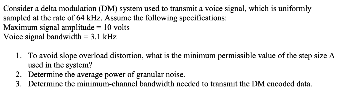 Solved Consider a delta modulation (DM) system used to | Chegg.com