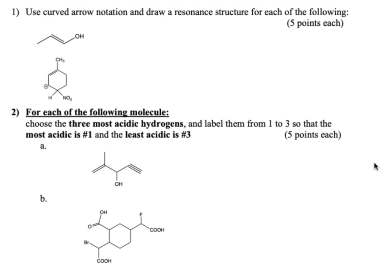 Solved 1) Use curved arrow notation and draw a resonance | Chegg.com