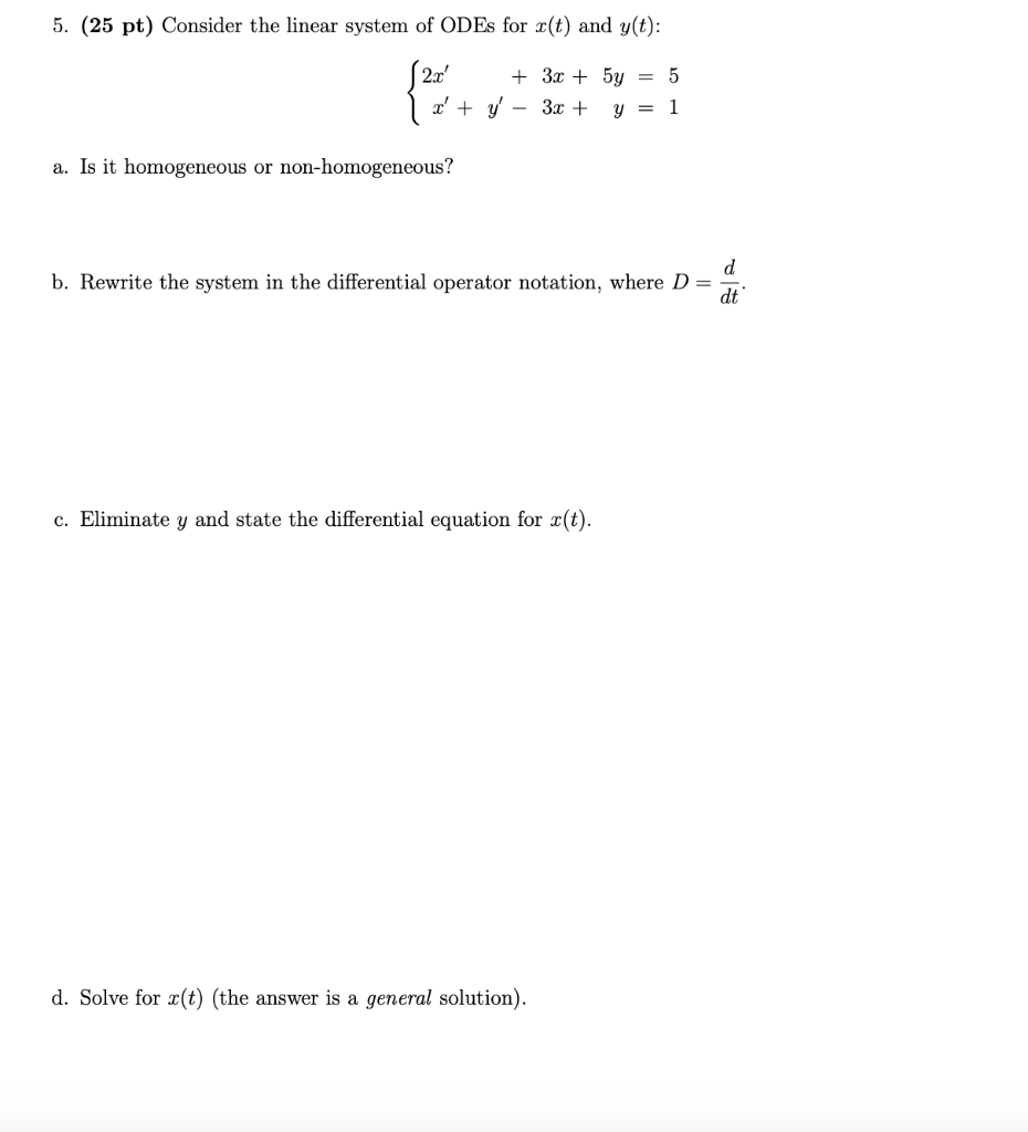 Solved 5. (25 pt) Consider the linear system of ODEs for | Chegg.com