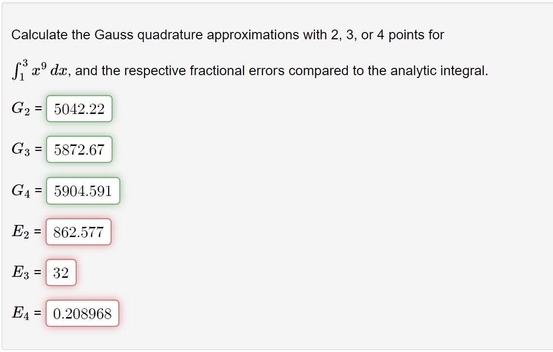 Solved Calculate the Gauss quadrature approximations with 2, | Chegg.com