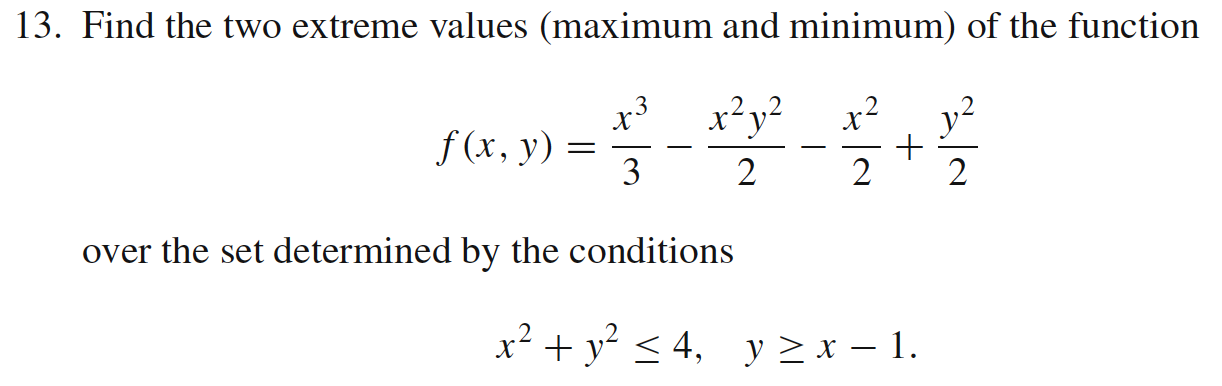 Solved 13. Find the two extreme values (maximum and minimum) | Chegg.com