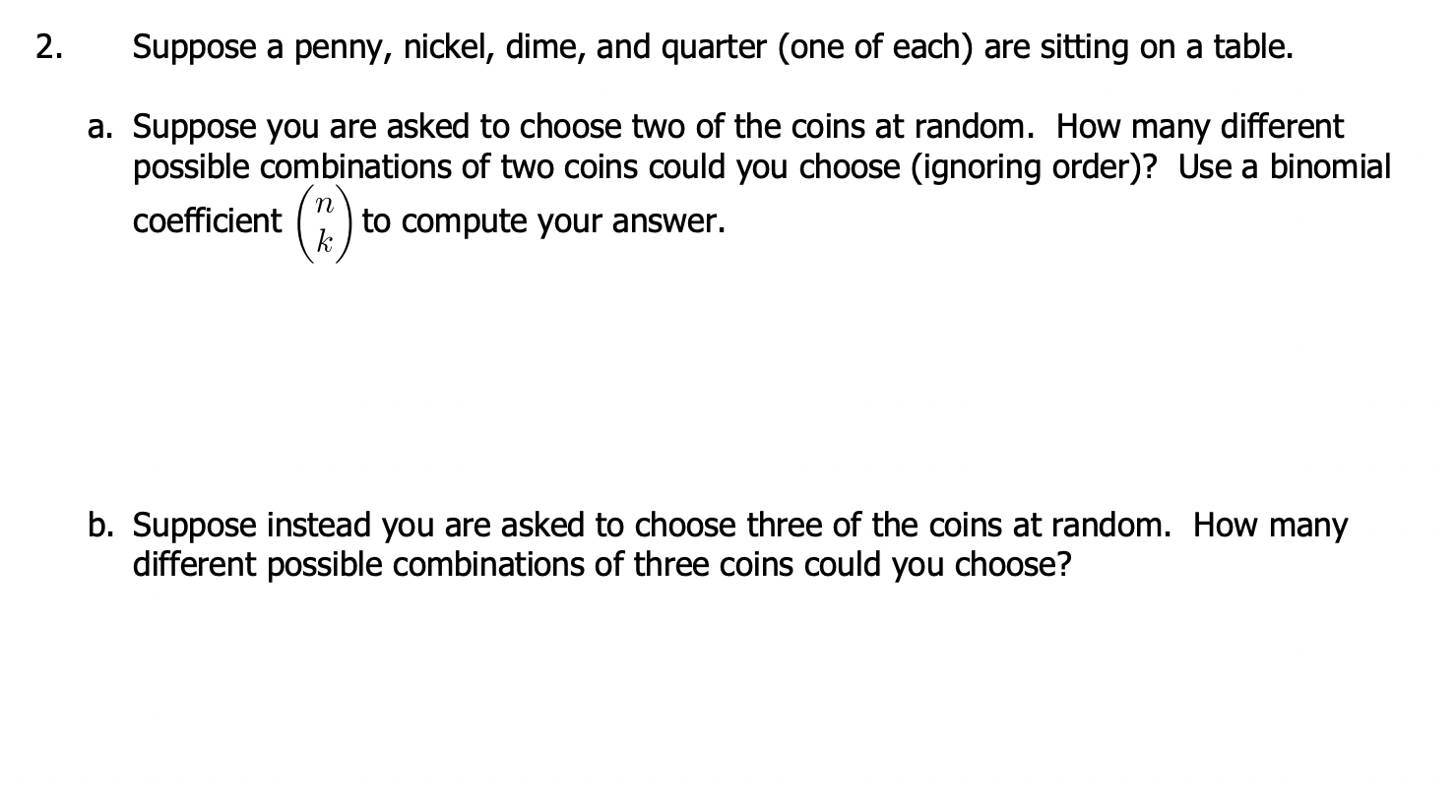 Solved a. Suppose you are asked to choose two of the coins | Chegg.com