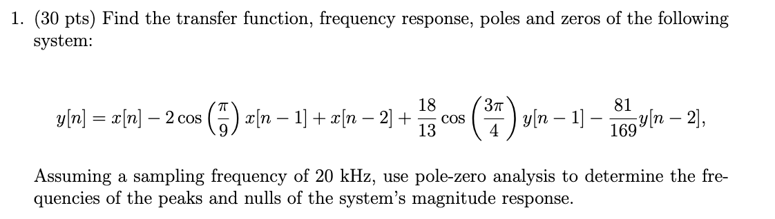 Solved 1. (30 pts) Find the transfer function, frequency | Chegg.com