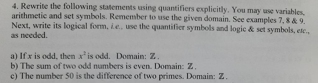 Solved 4. Rewrite the following statements using quantifiers | Chegg.com