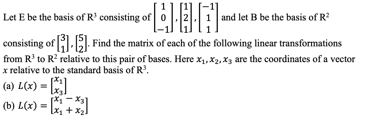 Solved Let E be the basis of R3 consisting of and let B be | Chegg.com