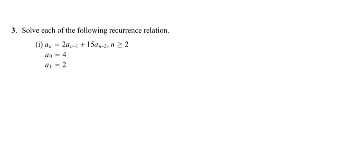 Solved 3. Solve each of the following recurrence relation. | Chegg.com