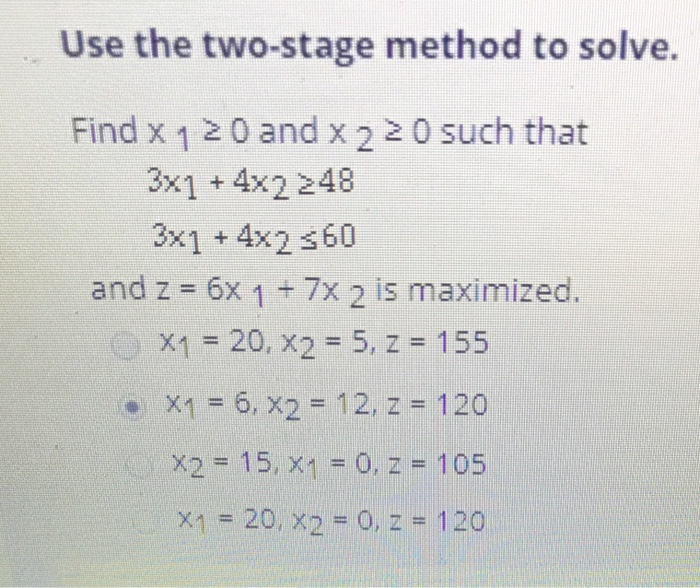 Solved Use the two-stage method to solve. Find x 1 20 and x | Chegg.com