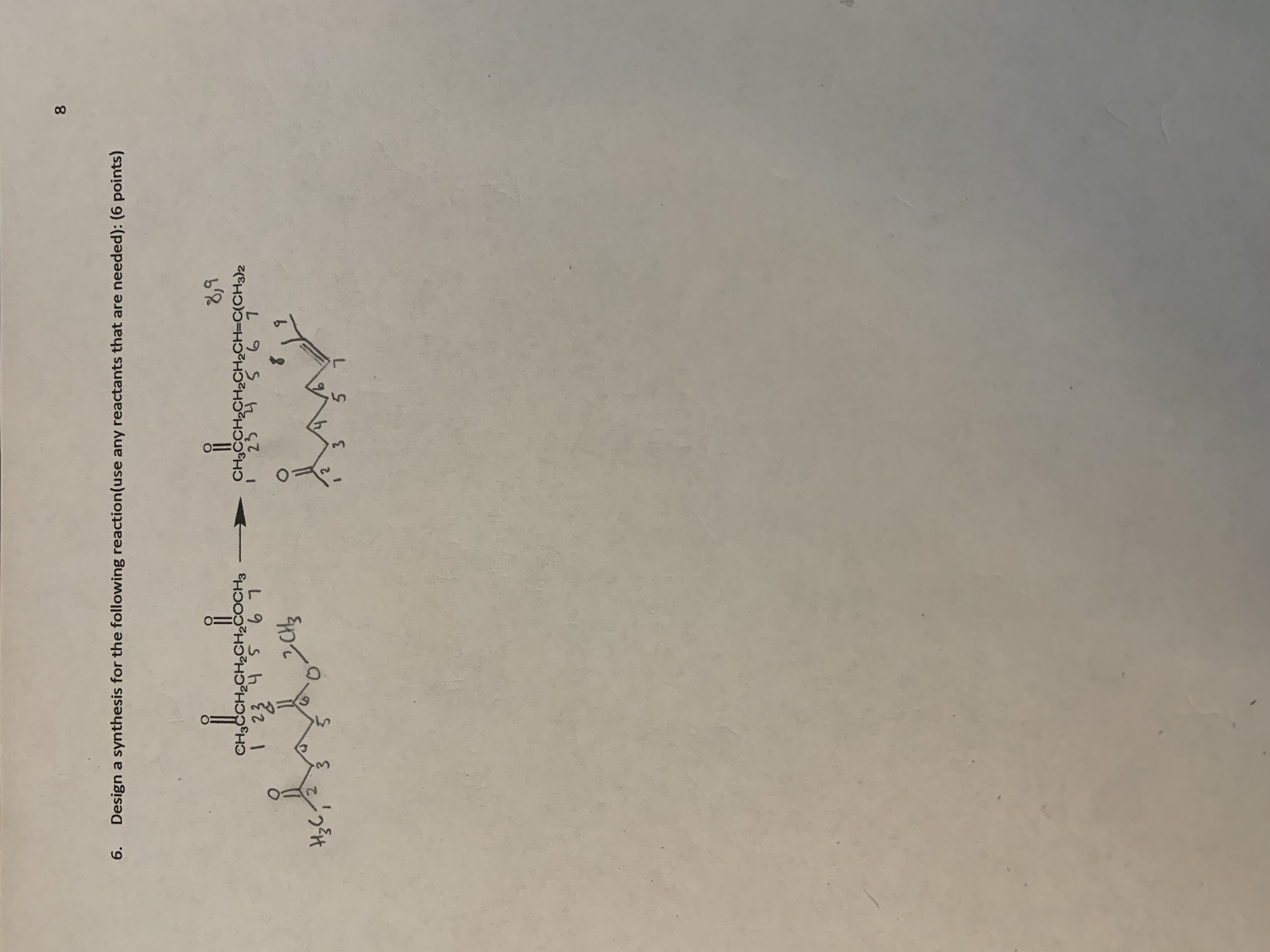 Solved 6. Design a synthesis for the following reaction(use | Chegg.com