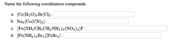 Solved Name the following coordination compounds. a. | Chegg.com