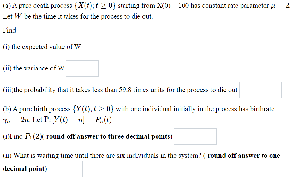 Solved (a) A pure death process {X(t);t≥0} starting from | Chegg.com