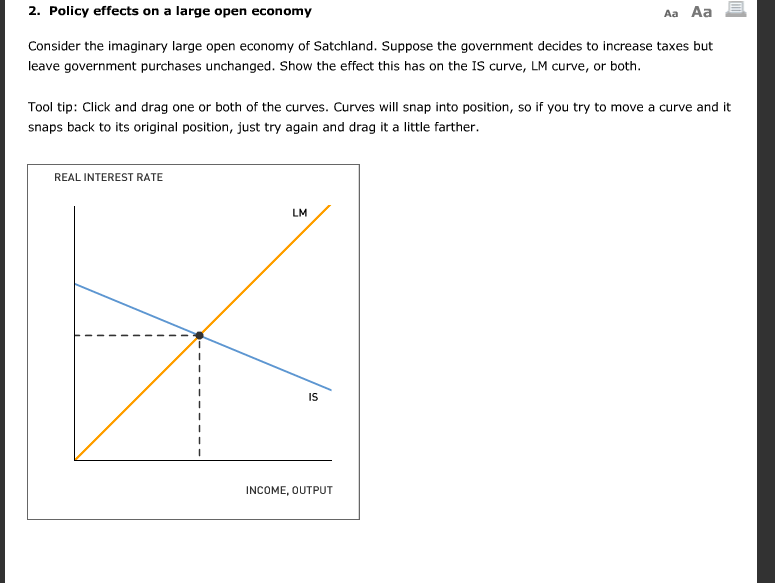 Solved 2. Policy effects on a large open economy Aa Aa | Chegg.com