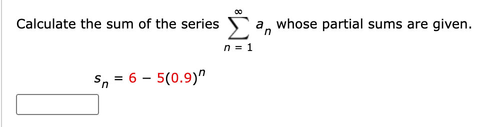 Solved 00 Calculate the sum of the series an whose partial | Chegg.com