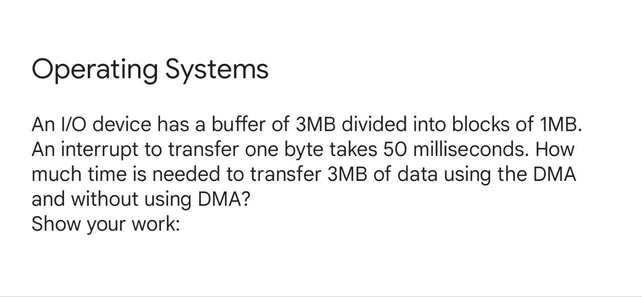 Solved Operating Systems An I/O device has a buffer of 3MB | Chegg.com
