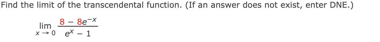 Solved Find the limit of the transcendental function. (If an | Chegg.com