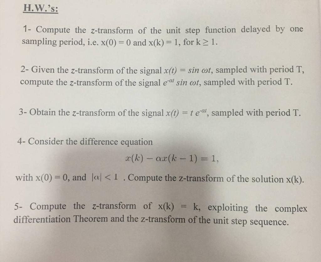 Solved H.W.'s: 1- Compute the z-transform of the unit step | Chegg.com