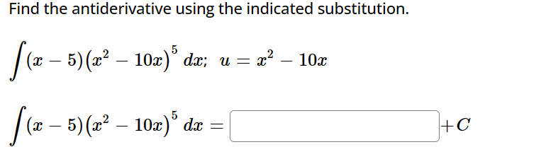 Solved Find the antiderivative using the indicated | Chegg.com