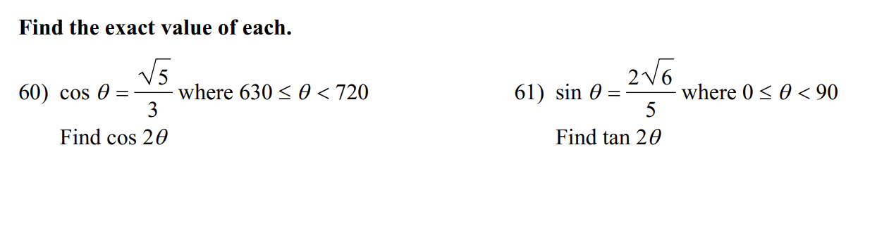 Solved Find the exact value of each. 60) cosθ=35 where | Chegg.com