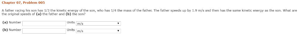 Solved Chapter 07, Problem 005 A father racing his son has | Chegg.com