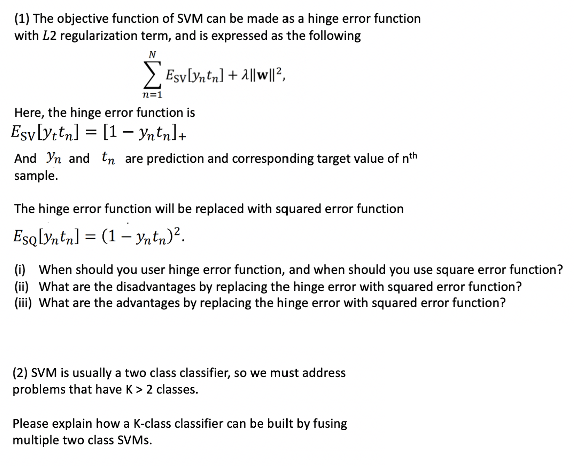 Solved (1) The objective function of SVM can be made as a | Chegg.com