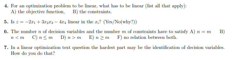 Solved 4. For an optimization problem to be linear, what has | Chegg.com