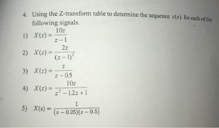 Solved 4. Using the Z-transform table to determine the | Chegg.com