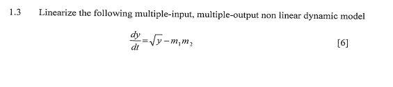 Solved 1.3 Linearize the following multiple-input, | Chegg.com