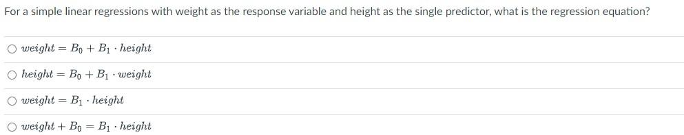 Solved For a simple linear regressions with weight as the | Chegg.com