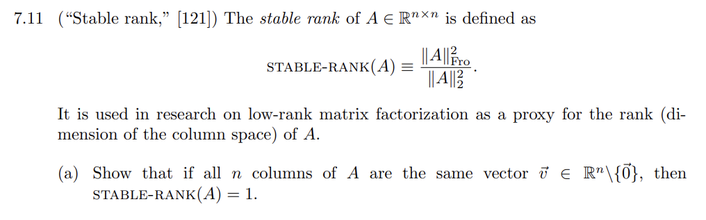 Solved 7.11 ("Stable rank," [121]) The stable rank of A∈Rn×n | Chegg.com
