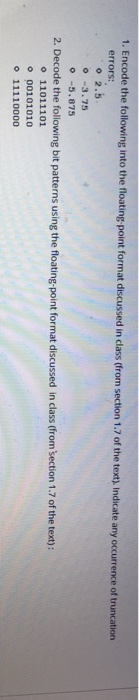 Solved 1. Encode the following into the floating-point | Chegg.com
