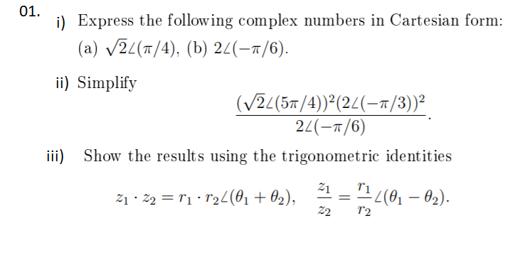 Solved 01. i) Express the following complex numbers in | Chegg.com