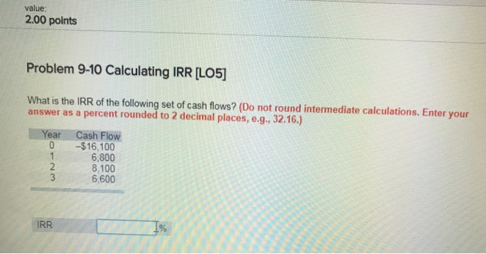 Solved value: 2.00 points Problem 9-10 Calculating IRR [LO5] | Chegg.com