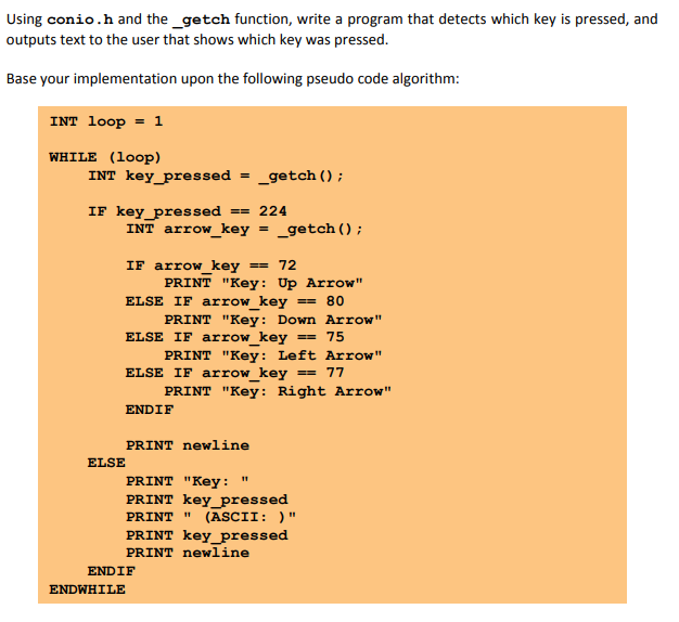 Solved Using conio.h and the_getch function, write a program | Chegg.com