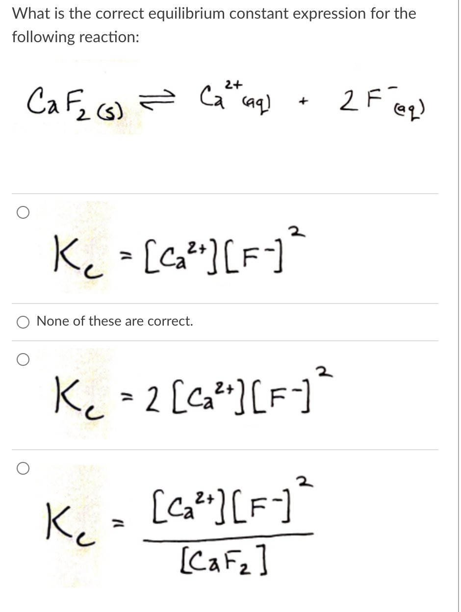 Solved What is the correct equilibrium constant expression | Chegg.com