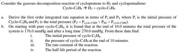Solved a. Consider the gaseous decomposition reaction of | Chegg.com