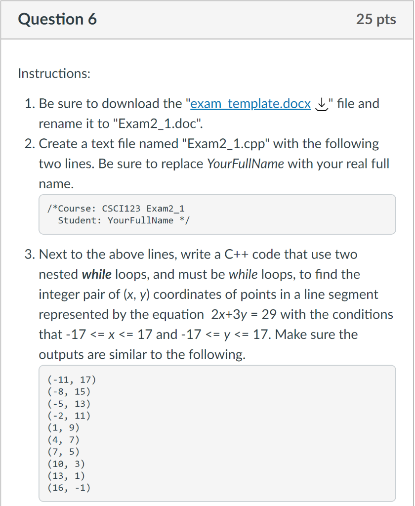 Solved Question 6 25 pts Instructions: 1. Be sure to | Chegg.com