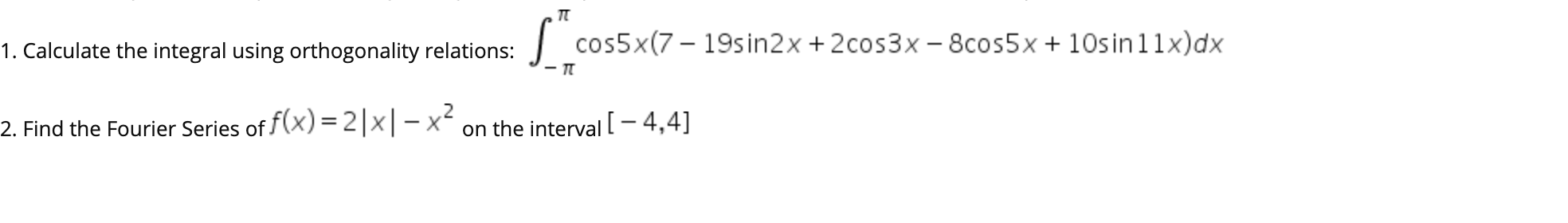 Solved 1. Calculate the integral using orthogonality | Chegg.com