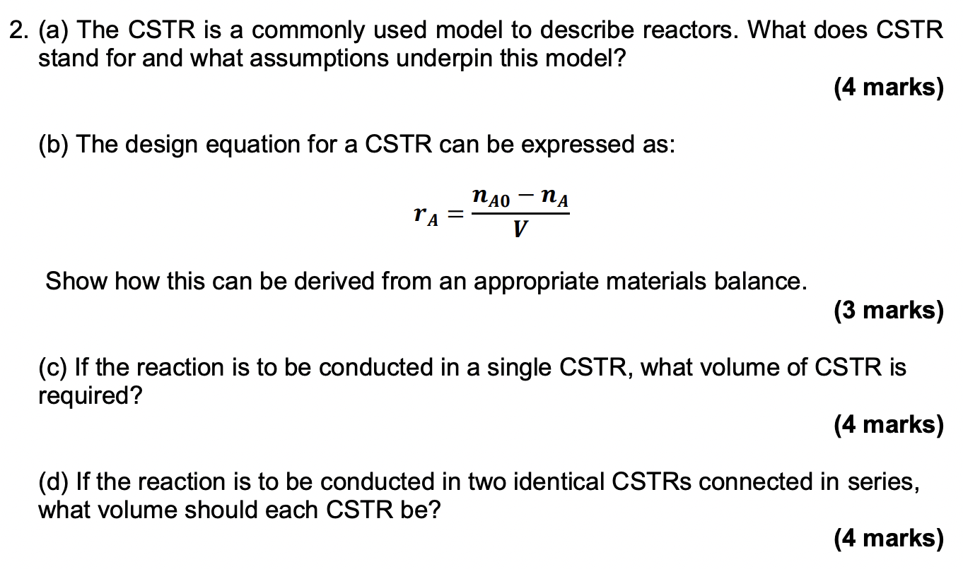 Solved 2. (a) The CSTR is a commonly used model to describe | Chegg.com