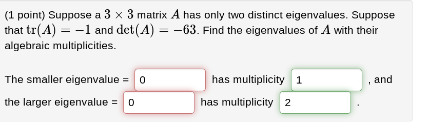 Solved (1 point) Suppose a 3×3 matrix A has only two | Chegg.com
