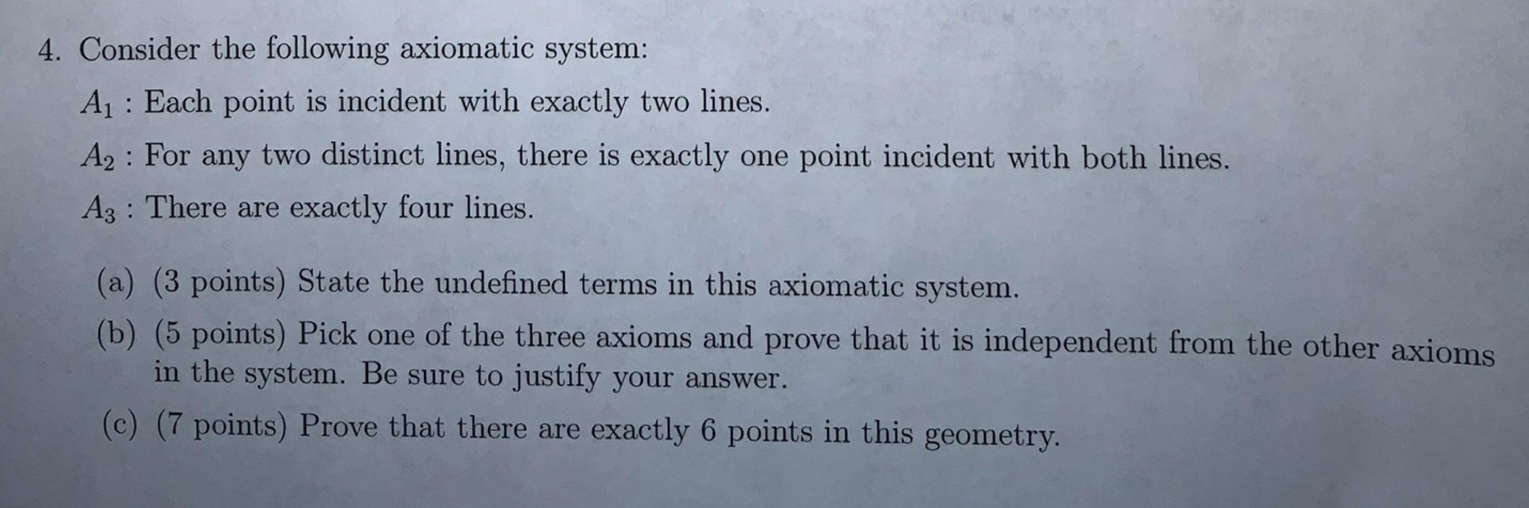 Solved 4. Consider the following axiomatic system: A1: Each | Chegg.com