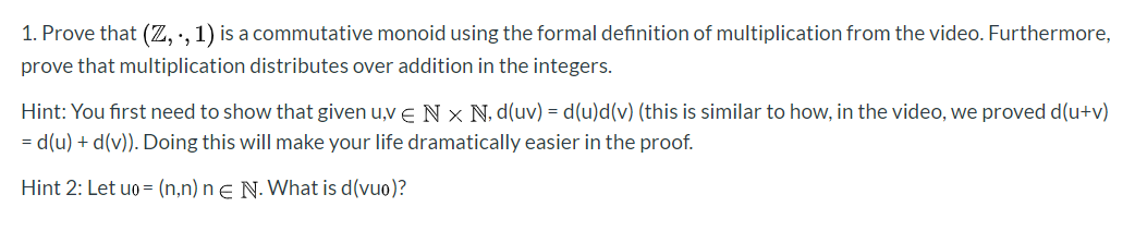 Solved 1. Prove that (Z, :,1) is a commutative monoid using | Chegg.com