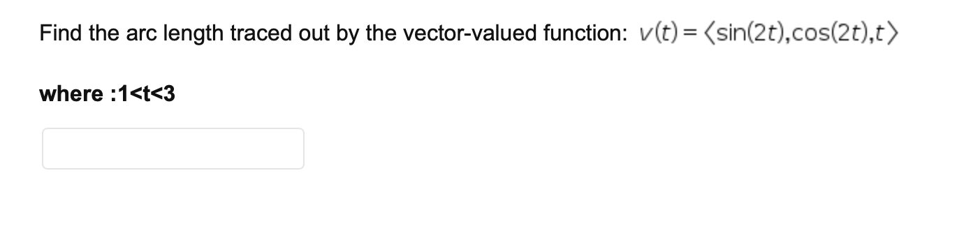 Solved Find the arc length traced out by the vector-valued | Chegg.com