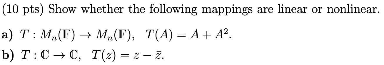 Solved Show whether the following mappings are linear or | Chegg.com