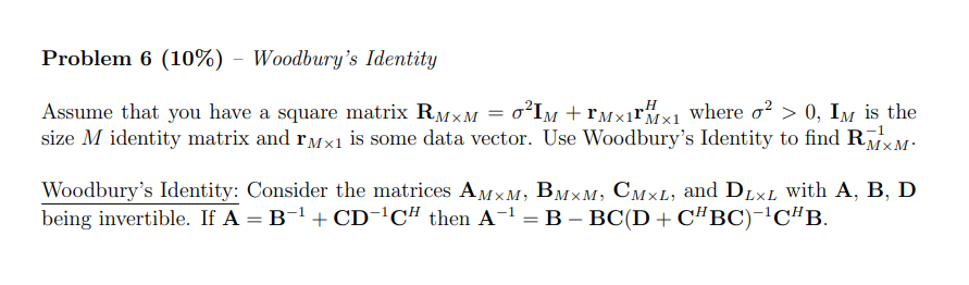 Problem 6(10%) - Woodbury's Identity Assume that you | Chegg.com
